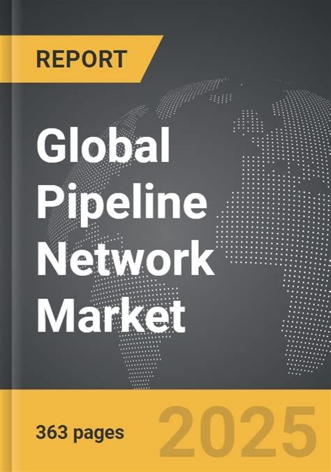 Pipeline Network Global Strategic Business Report