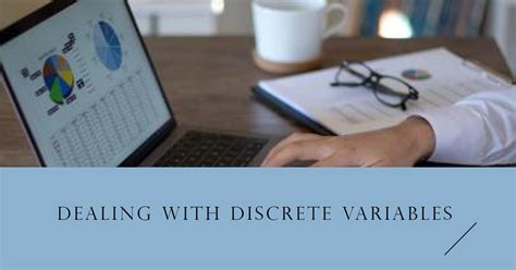 Dealing With Discrete Variables With Practical Example And Code By