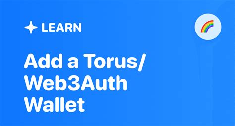 Add A Torus Web3Auth Wallet Rainbow