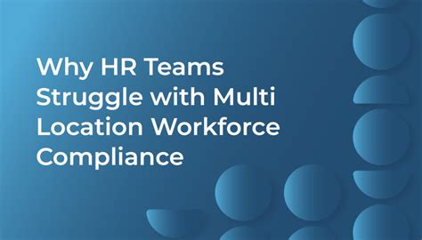 10 Critical Multi Location Workforce Compliance Issues