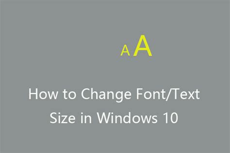 How To Change Font Text Size In Windows For Easier Reading MiniTool