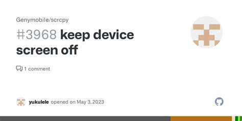 keep device screen off · issue 3968 · genymobile scrcpy · github