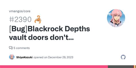 🦂 Bug Blackrock Depths Vault Doors Dont Properly Load · Issue 2390 · Vmangoscore · Github