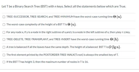 Solved Let T Be A Binary Search Tree BST With N Keys Chegg Com