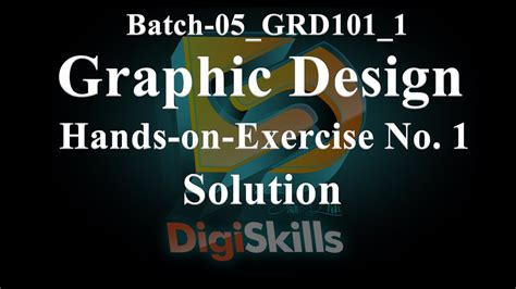Digiskills Graphics Exercise 1 Hands On Exercise No1 Graphics