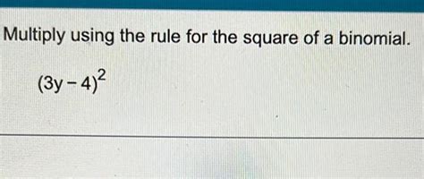 Answered Multiply Using The Rule For The Square Of A Binomial 3y 4