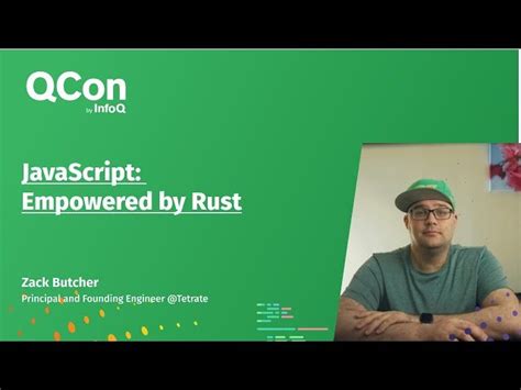 Free Video Javascript Empowered By Rust An Introduction For Javascript Developers From Infoq
