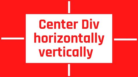 Css Center Div Vertically And Horizontally