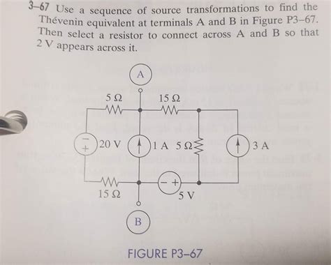 Solved 3 67 Use A Sequence Of Source Transformations To Find