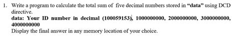 Solved 1 Write A Program To Calculate The Total Sum Of Five