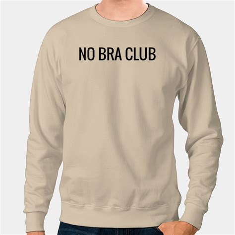 Braless Titty Freedom Feminist Free The Nips No Bra Club Sweatshirts Designed And Sold By Narwhal