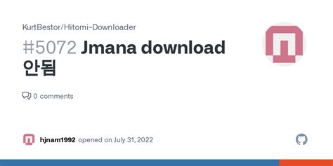 Jmana Download 안됨 · Issue 5072 · Kurtbestorhitomi Downloader · Github