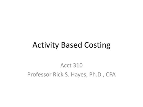 PPT Activity Based Costing PowerPoint Presentation Free Download ID