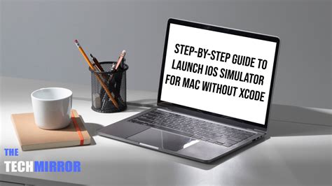 How To Launch Ios Simulator For Mac Without Xcode