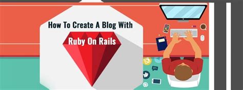 How To Create A Blog With Ruby On Rails Railscarma Blog