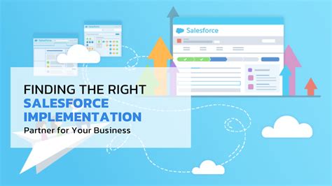 Finding The Right Salesforce Implementation Partner For Business
