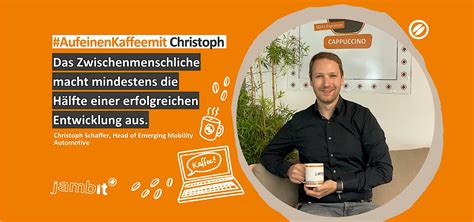 have a coffee with christoph schaffer jambit gmbh