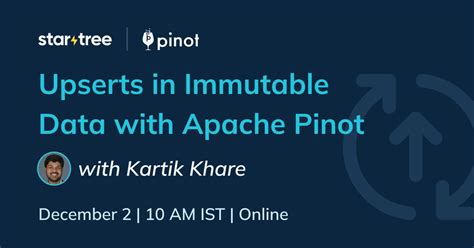 startree on linkedin upserts in immutable data with apache pinot sat