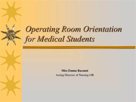 PPT Operating Room Orientation For Medical Babes Aseptic Techniques And Sterile Procedures