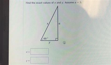 Solved Find The Exact Values Of X And Y Assume A Chegg