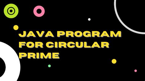Circular Prime Number Program In Java Java And Python Tutorial