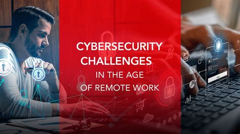 Cybersecurity Challenges In The Age Of Remote Work Virtualarmour