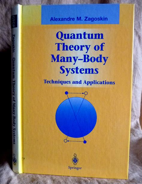 Quantum Theory Of Many Body Systems Techniques And Applications