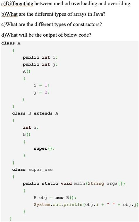 Solved A Differentiate Between Method Overloading And Overriding B What Are The Different
