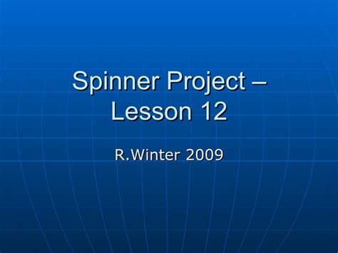 Year 10 Engineering Lesson 12 Spinner Project Ppt