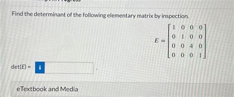 solved find the determinant of the following elementary