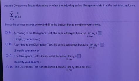 Solved Use The Divergence Test To Determine Whether The Chegg Com