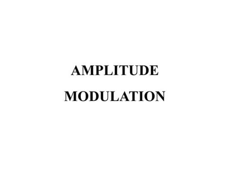 Amplitude Modulation Ppt