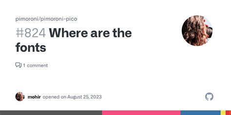 Where Are The Fonts · Issue 824 · Pimoronipimoroni Pico · Github
