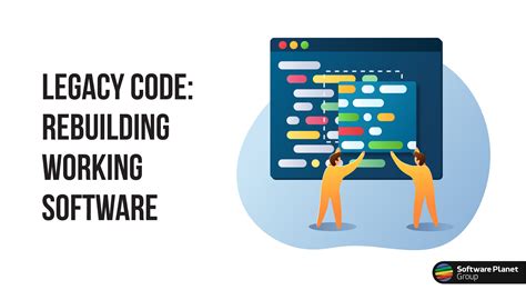 Legacy Code Rebuilding Working Software Spg Blog General