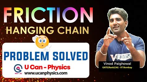 How To Solve Friction Hanging Chain Ques Neetjee 2023 U Can