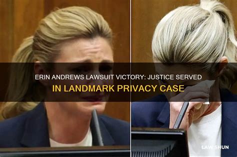 Erin Andrews Lawsuit Victory Justice Served In Landmark Privacy Case