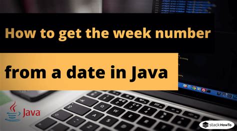 How To Get The Week Number From A Date In Java Stackhowto