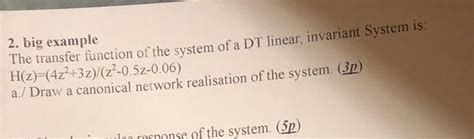 solved 2 big example the transfer function of the system of