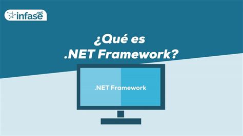 ¿qué Es Net Framework Soluciones Tecnológicas Desde 1 999
