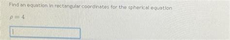 Solved Find An Equation In Rectangular Coordinates For The Chegg Com