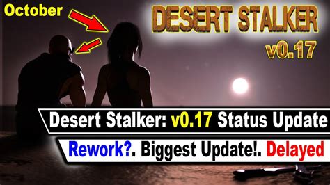 Desert Stalker V017 Update Status Biggest Update Youtube