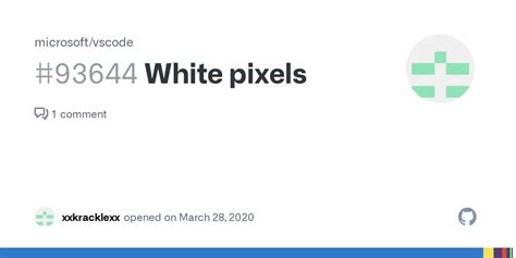 White Pixels Issue Microsoft Vscode GitHub