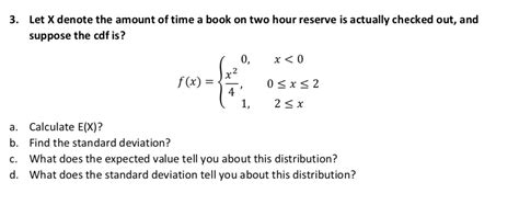 Solved Let X Denote The Amount Of Time A Book On Two Hour