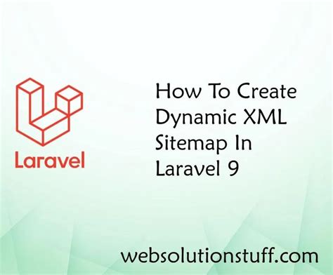 How To Create Dynamic Xml Sitemap In Laravel 9 Social Network Dynamic Ads