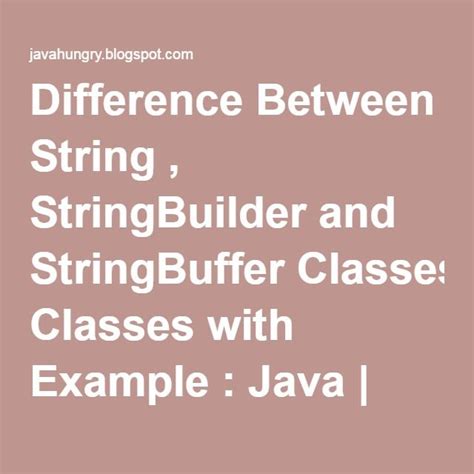 Difference Between String Stringbuilder And Stringbuffer Classes With