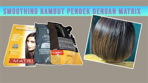 Proses Smoothing Rambut Pendek Dengan Matrix Atelier Yuwaciaojp