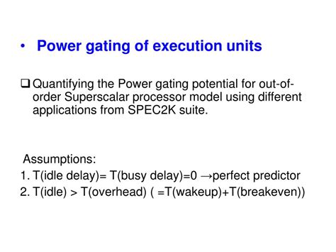 Ppt Microarchitectural Techniques For Power Gating Of Execution Units Powerpoint Presentation