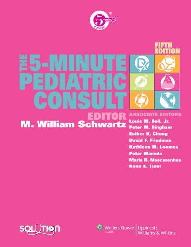 The 5 Minute Pediatric Consult The 5 Minute Consult 9780781775779