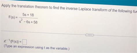 Solved Apply The Translation Theorem To Find The Inverse