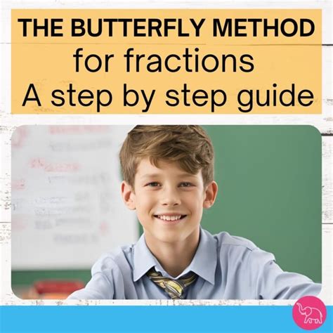 The Butterfly Method For Fractions A Guide For Teachers Jumping